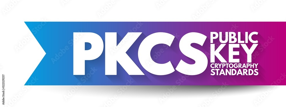 PKCS - Public Key Cryptography Standards acronym, technology concept ...