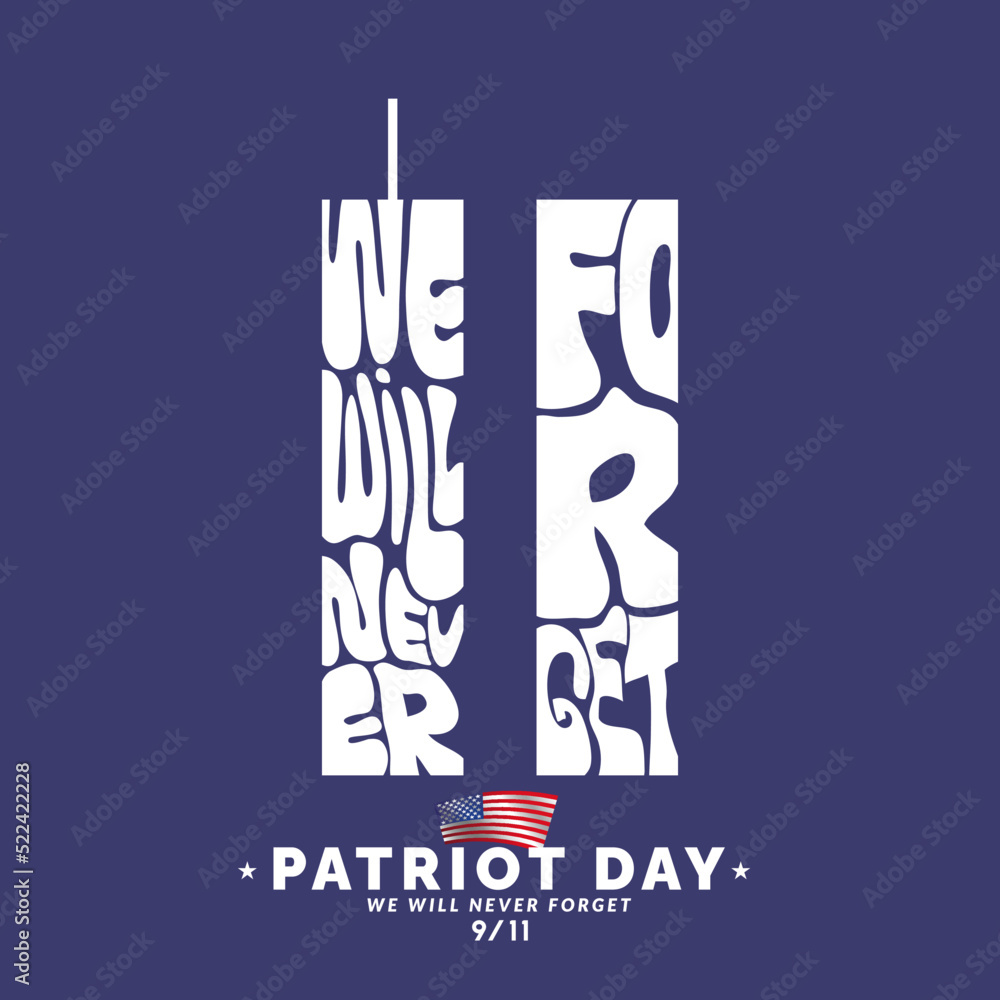 9/11 memorial day September 11.Patriot day NYC World Trade Center. We ...