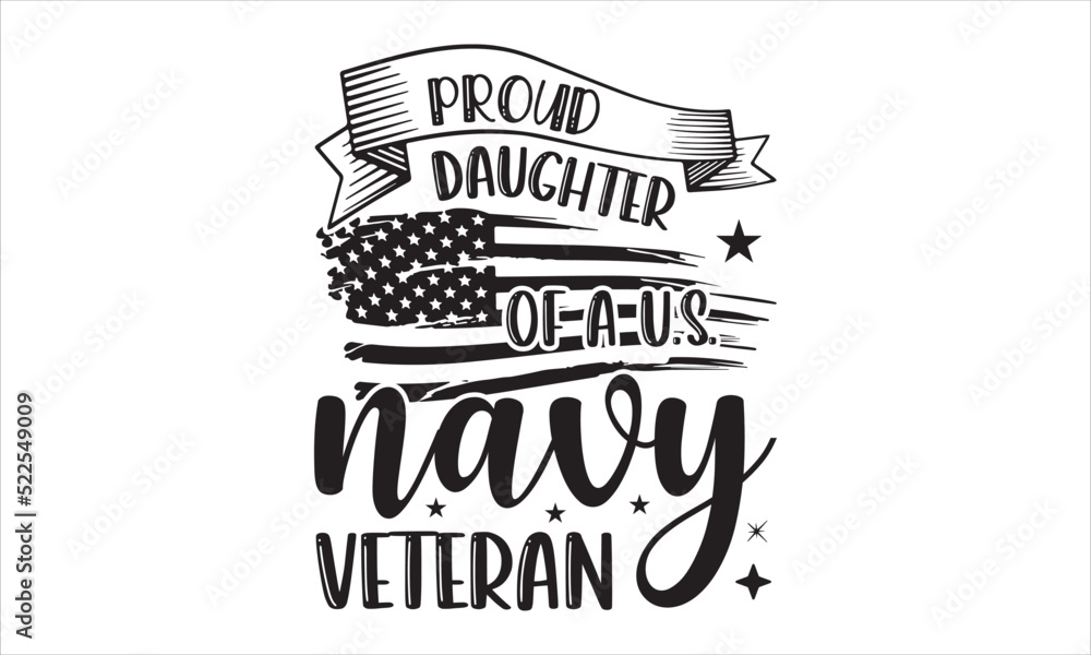 Proud Daughter Of A U.S. Navy Veteran - Veteran T shirt Design, Hand ...