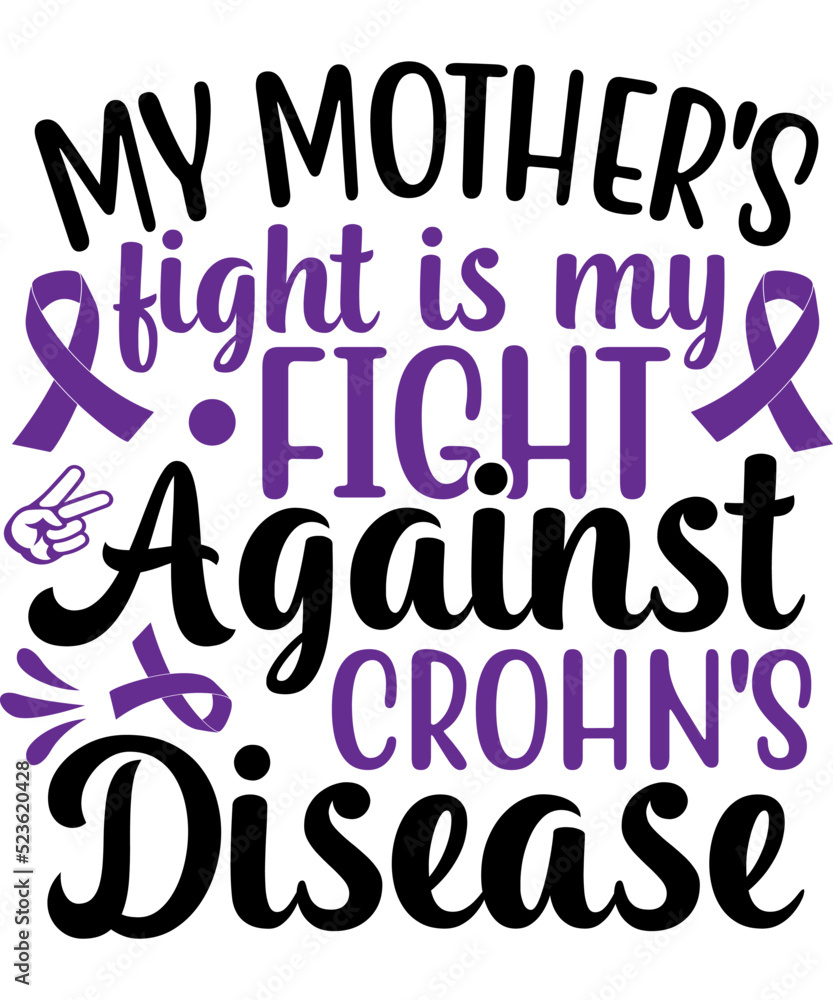 My mother's fight is my fight against Crohn's disease SVG, crown's ...
