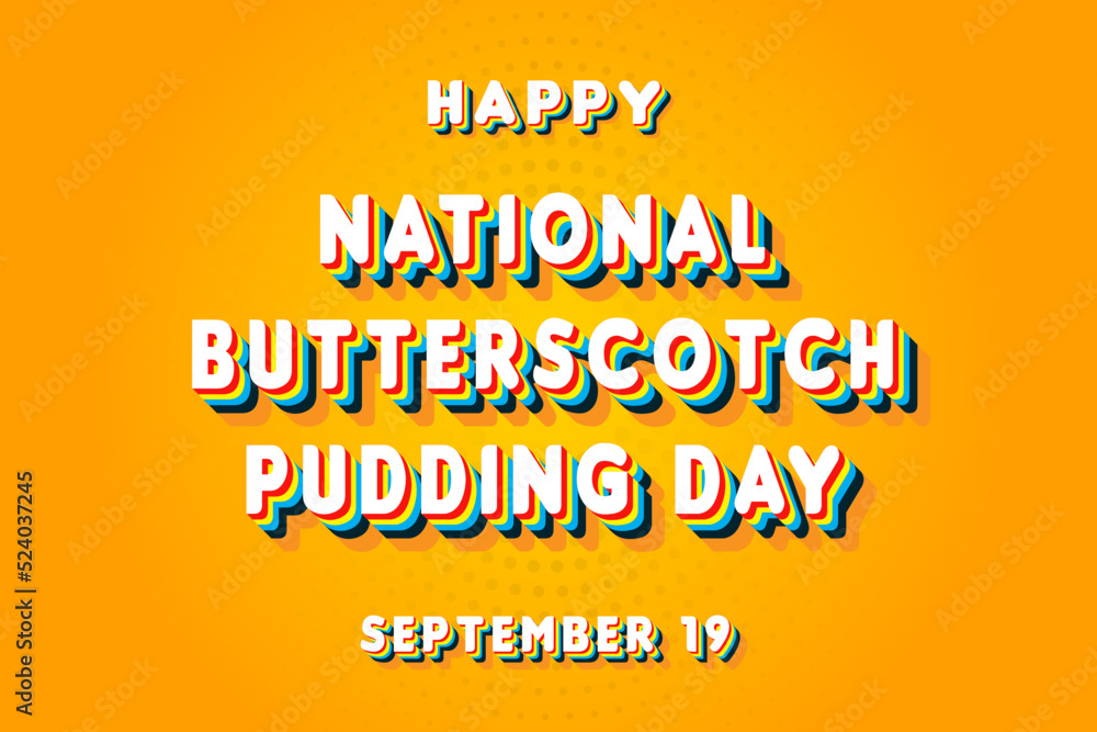 Happy National Butterscotch Pudding Day, September 19. Calendar of ...