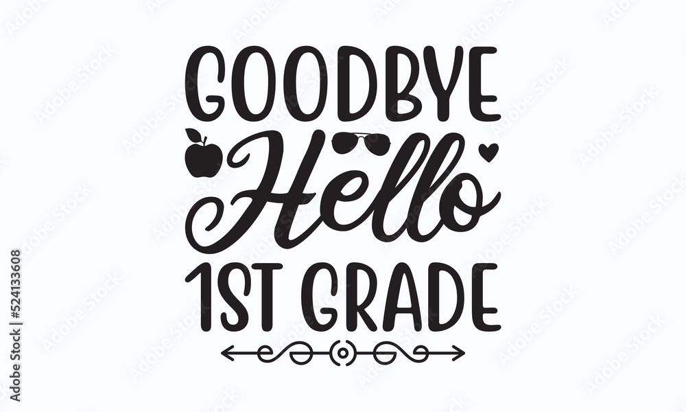 Goodbye hello 1st grade - Black to School Isolated vector element. On ...