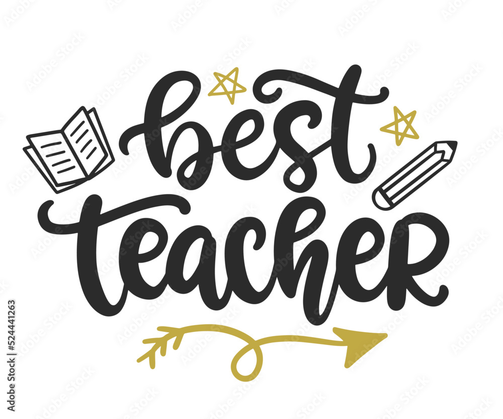 Best teacher ever. Hand written lettering Stock Vector | Adobe Stock