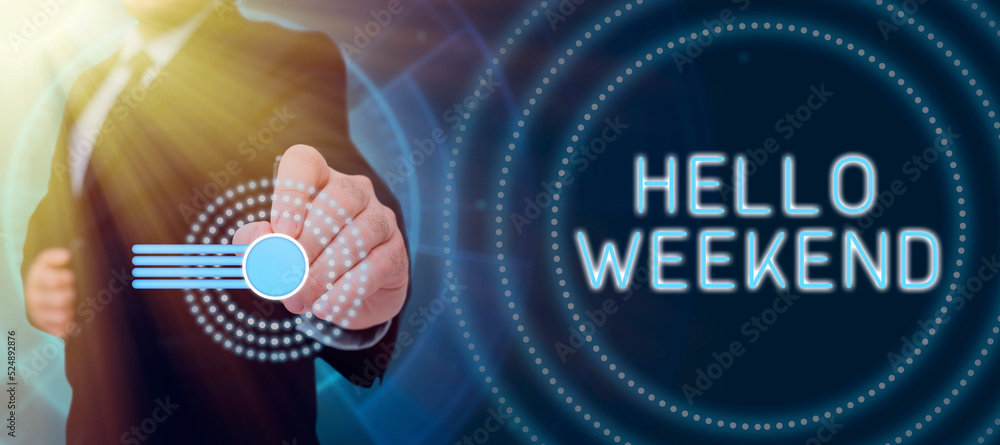 Writing displaying text Hello Weekend. Conceptual photo Getaway ...