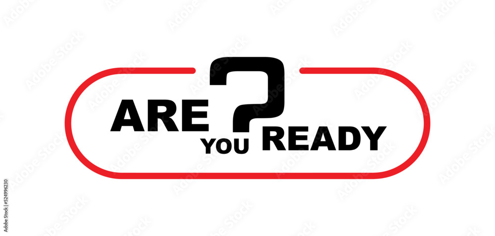 are you ready sign on white background Stock Vector | Adobe Stock