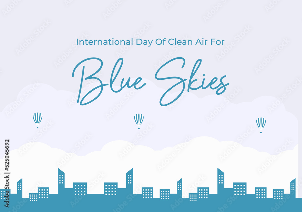 International day of clean air for blue skies with city scape and air ...