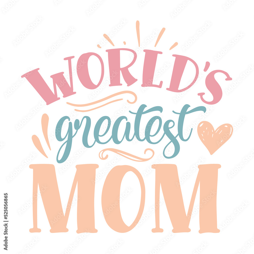 World's greatest mom Mom life shirt print template, Typography design ...