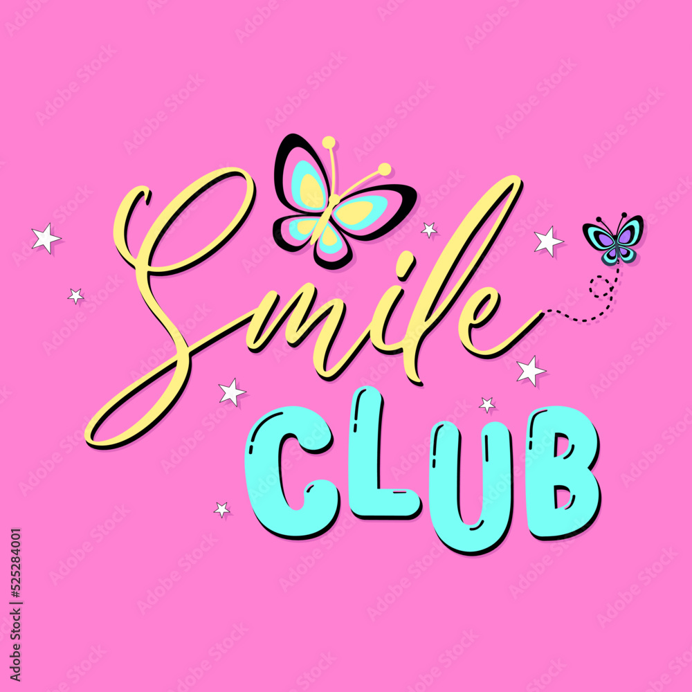 Smile Club typographic slogan with cute butterfly for t-shirt prints ...