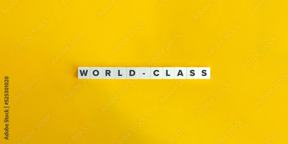 World-class Word and Banner. Block Letter Tiles on Yellow Background ...