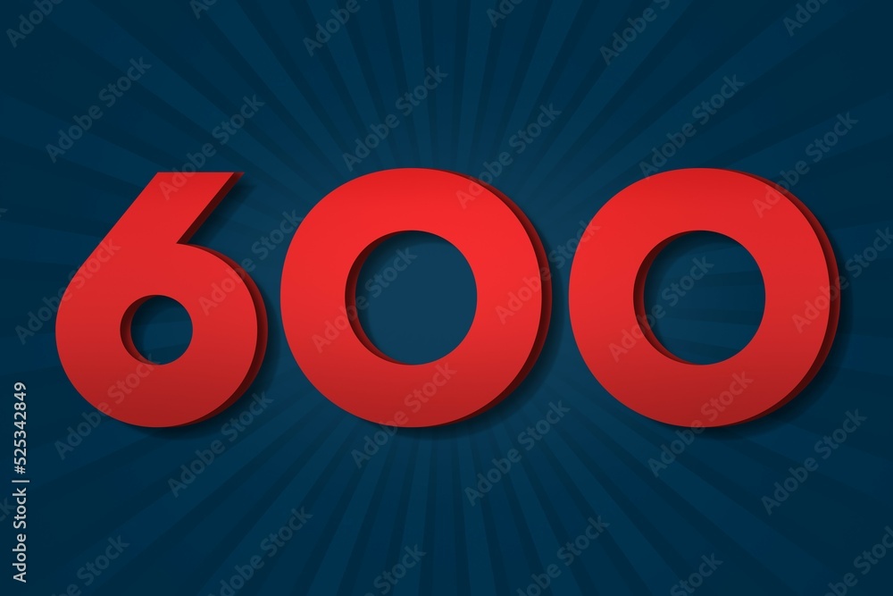 600 six hundred Number count template poster design. decoration ...