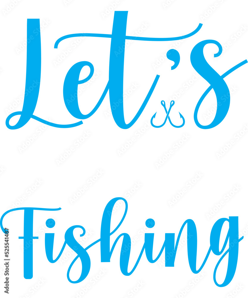 Let’s go fishing SVG, fishing, fishing SVG, fishing png, fishing t ...
