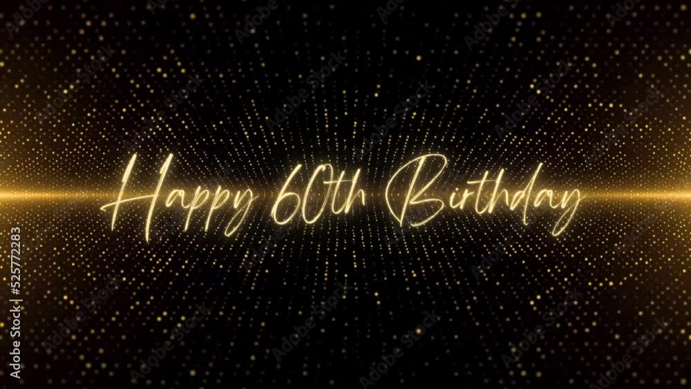 4K Happy Birthday text animation. Animated Happy 60th Birthday with ...