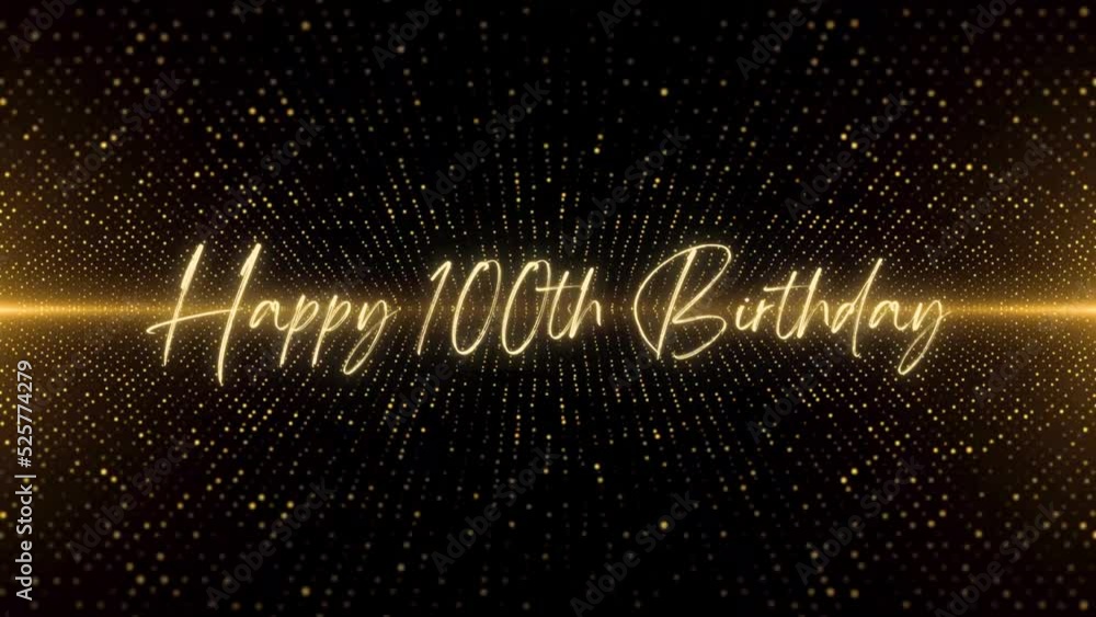 4K Happy Birthday text animation. Animated Happy 100th Birthday with ...