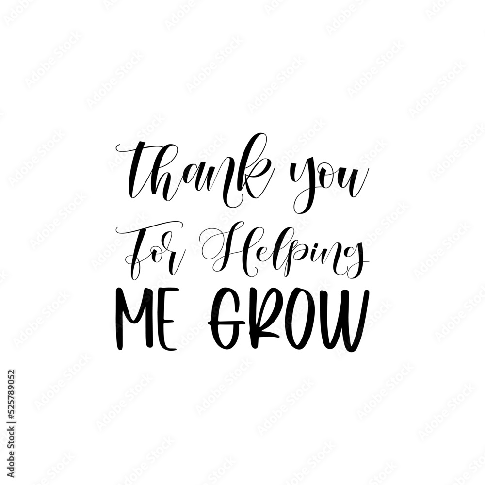 thank you for helping me grow black letters quote Stock Vector | Adobe ...