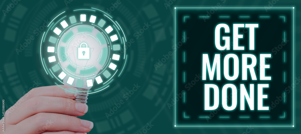 Text sign showing Get More Done. Business showcase Checklist Organized ...