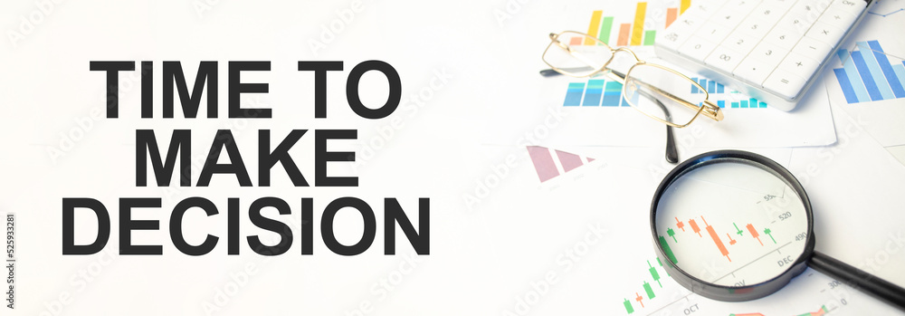 TIME to make decision words and office supplies on white background ...