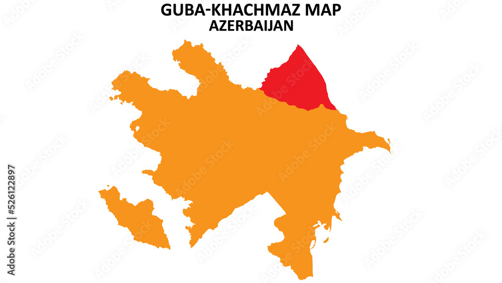 Guba-Khachmaz State and regions map highlighted on Azerbaijan map ...