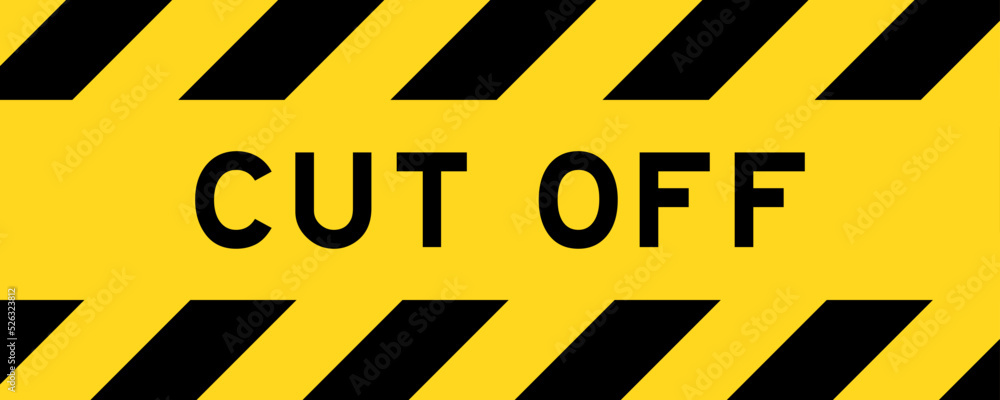 Yellow and black color with line striped label banner with word cut off ...