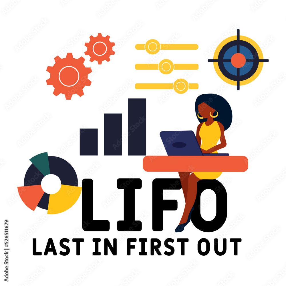 LIFO Last In First Out acronym. business concept background. vector ...