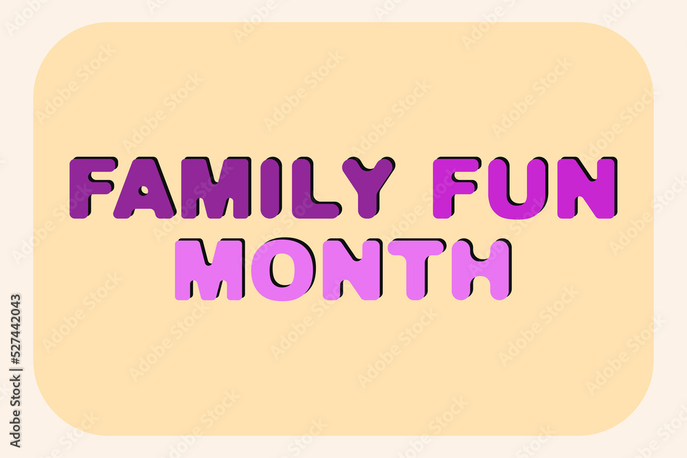 Family Fun Month typography text vector poster, banner, and t-shirt ...