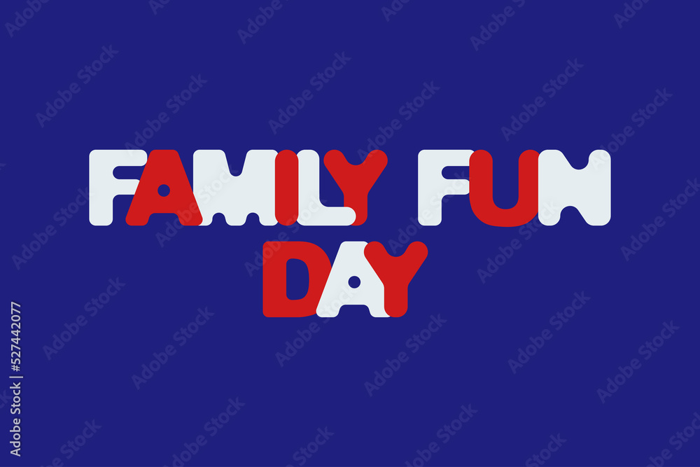 Family Fun Day typography text vector poster, banner, and t-shirt ...