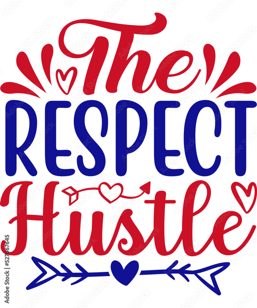 The respect hustle SVG, hustle, hustle SVG, hustle png, hustle design ...