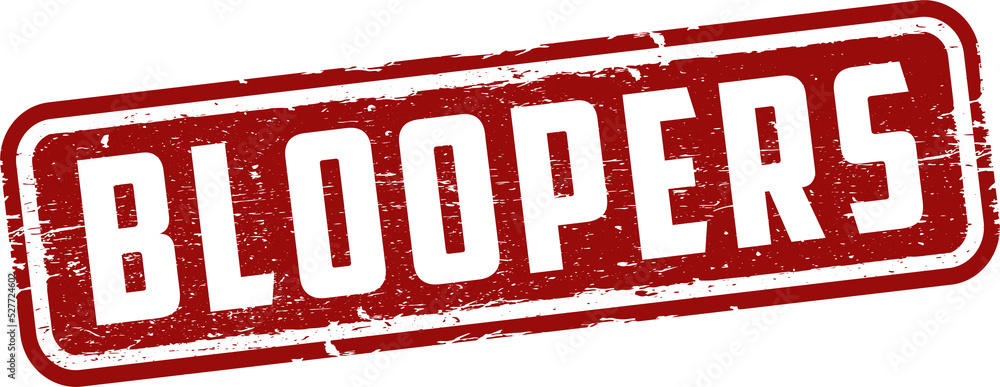 Bloopers grunge rubber stamp png Stock Illustration | Adobe Stock