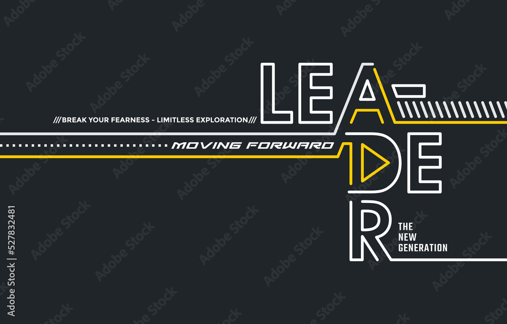 Leader new generation, vector illustration motivational quotes ...