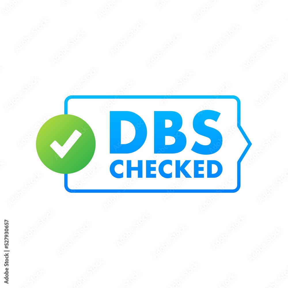 DBS Checked sign. Disclosure and Barring Service. Vector stock ...
