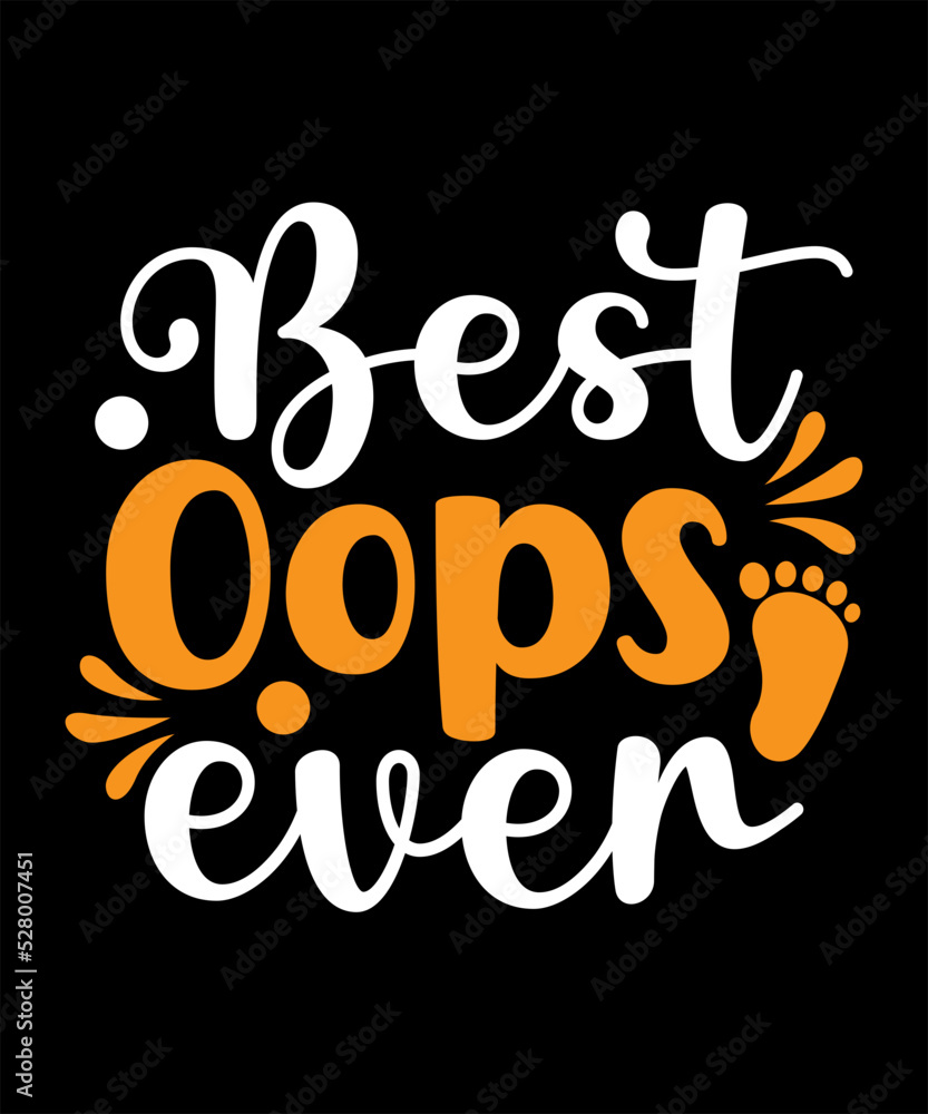 Best oops ever SVG, Baby, Baby SVG, Baby PNG, Baby Quotes, Baby T-Shirt ...
