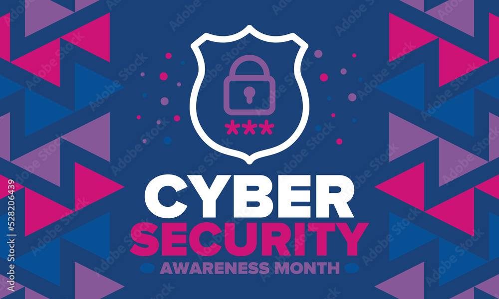 Cyber Security Awareness Month. Celebrated annual in October to raise ...