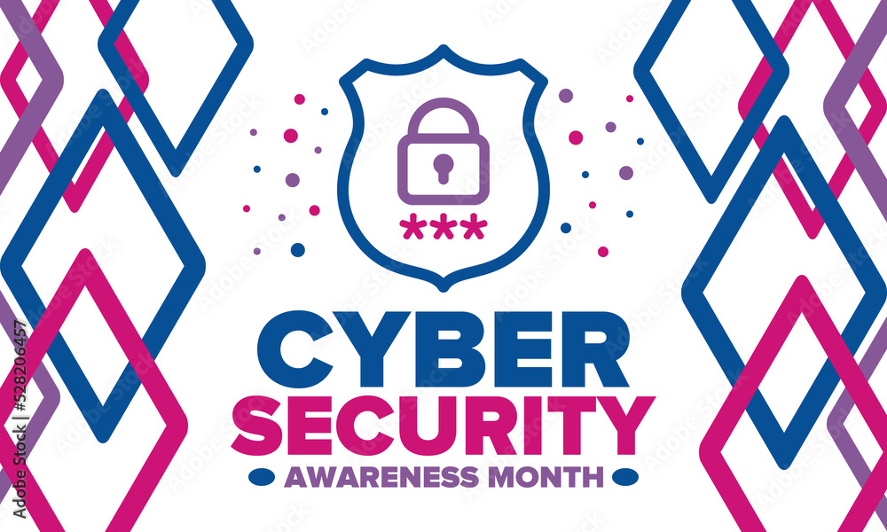 Cyber Security Awareness Month. Celebrated annual in October to raise ...