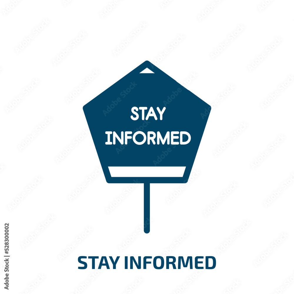 stay informed vector icon. stay informed, stay, informing filled icons from flat concept ...