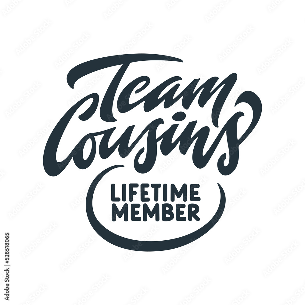Team cousins hand drawn t-shirt design. Vector illustration. Stock ...