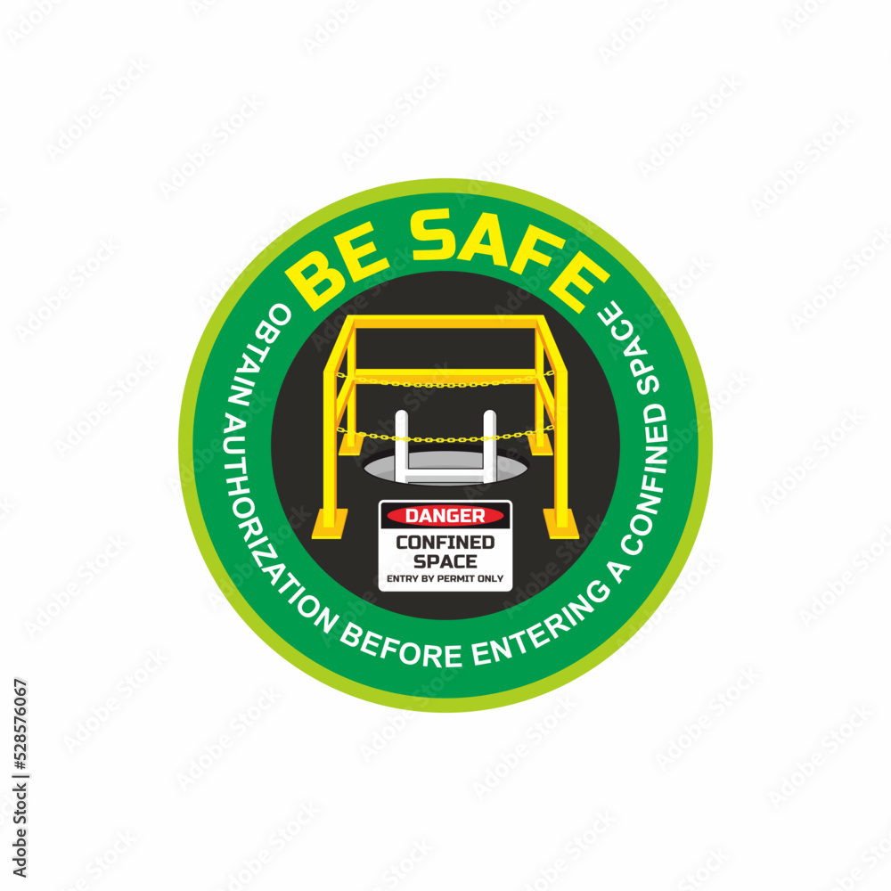 Be safe when working at confined space safety message. Sticker and ...