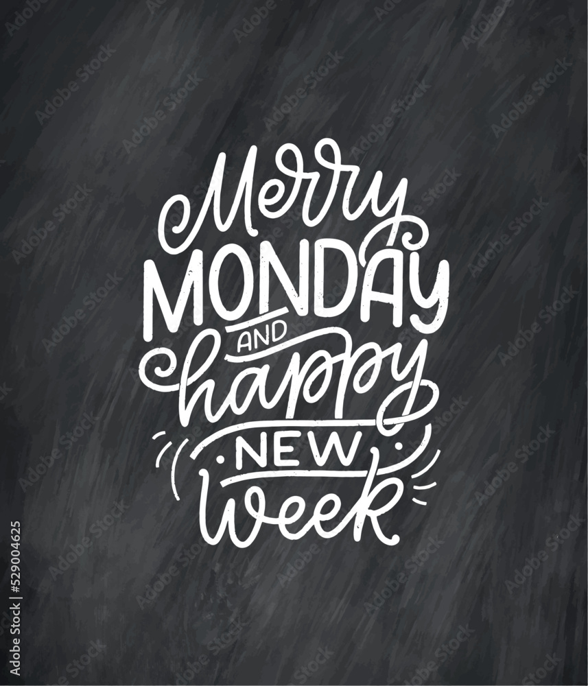 Hand drawn lettering quote in modern calligraphy style about Monday ...