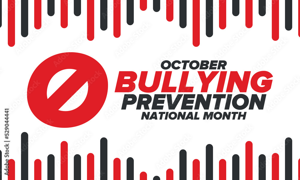 National Bullying Prevention Month in October. Stop bullying. Annual ...