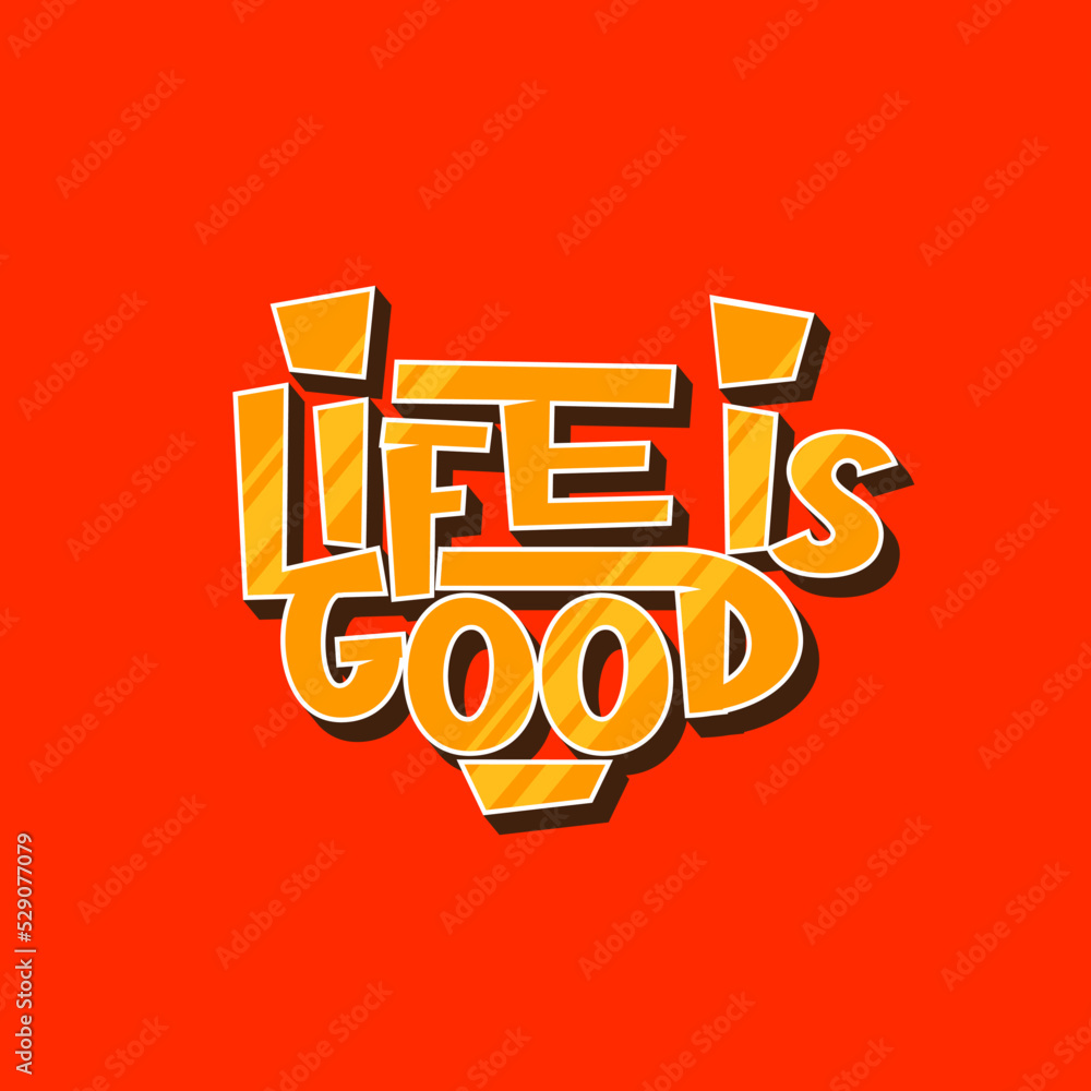Vetor de Life Is Good. Quote. Quotes design. Lettering poster ...