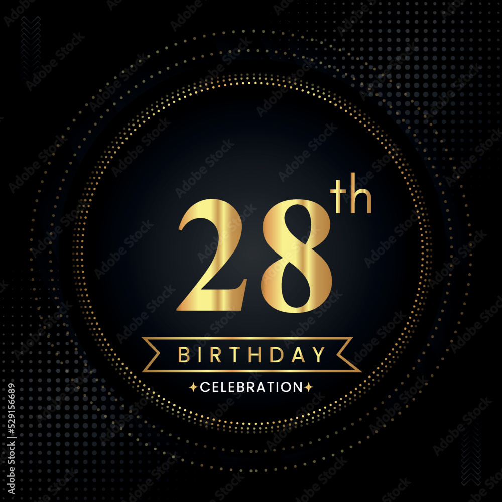 Happy 28th birthday with golden dotted circle frames on black ...