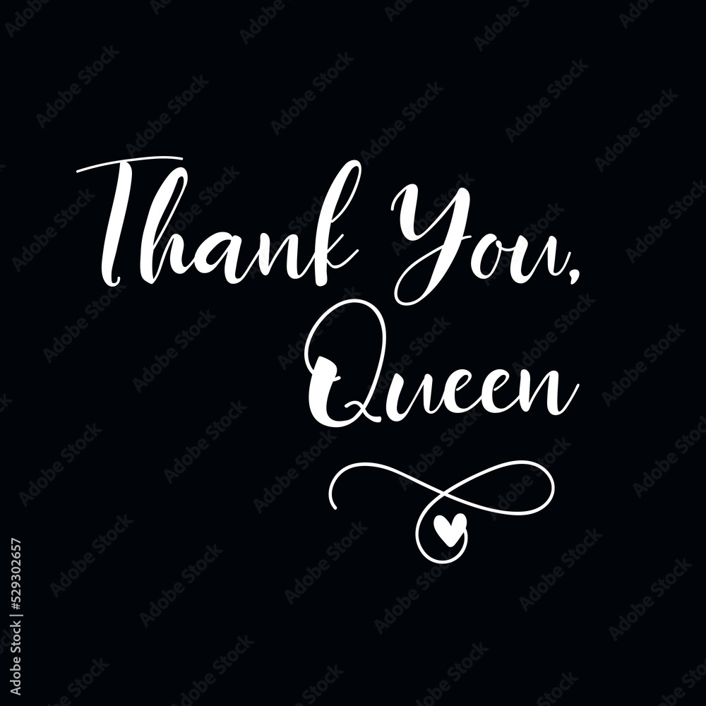 Thank you, Queen. Lettering. Ink illustration. T-shirt design. Stock ...