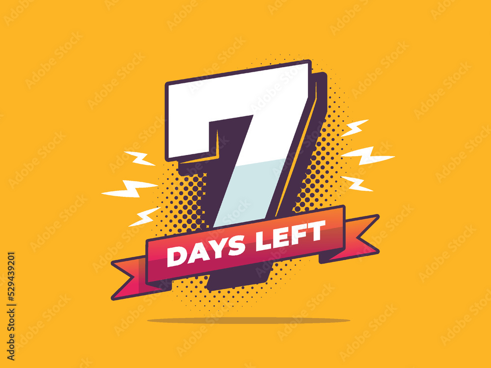 7 days left to go banner made in colorful pop art style vector ...