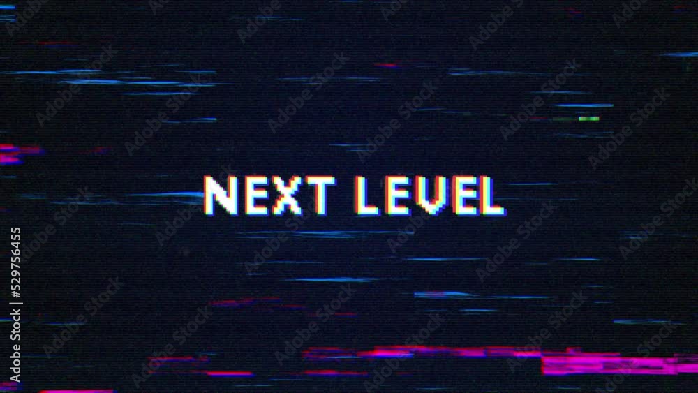 NEXT LEVEL text with glitch background concept for video games screen ...