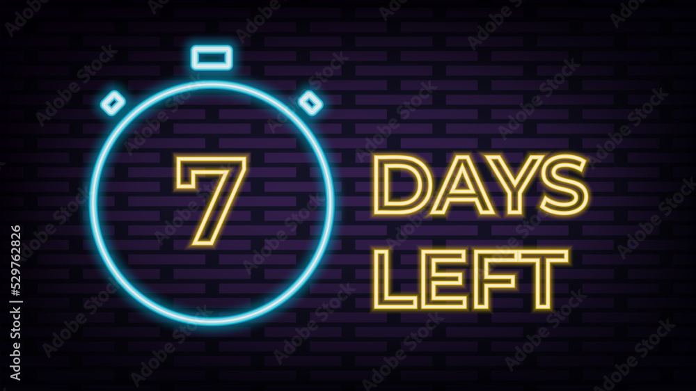 7 Days Left Vector illustration bright numbers of days left neon sign ...