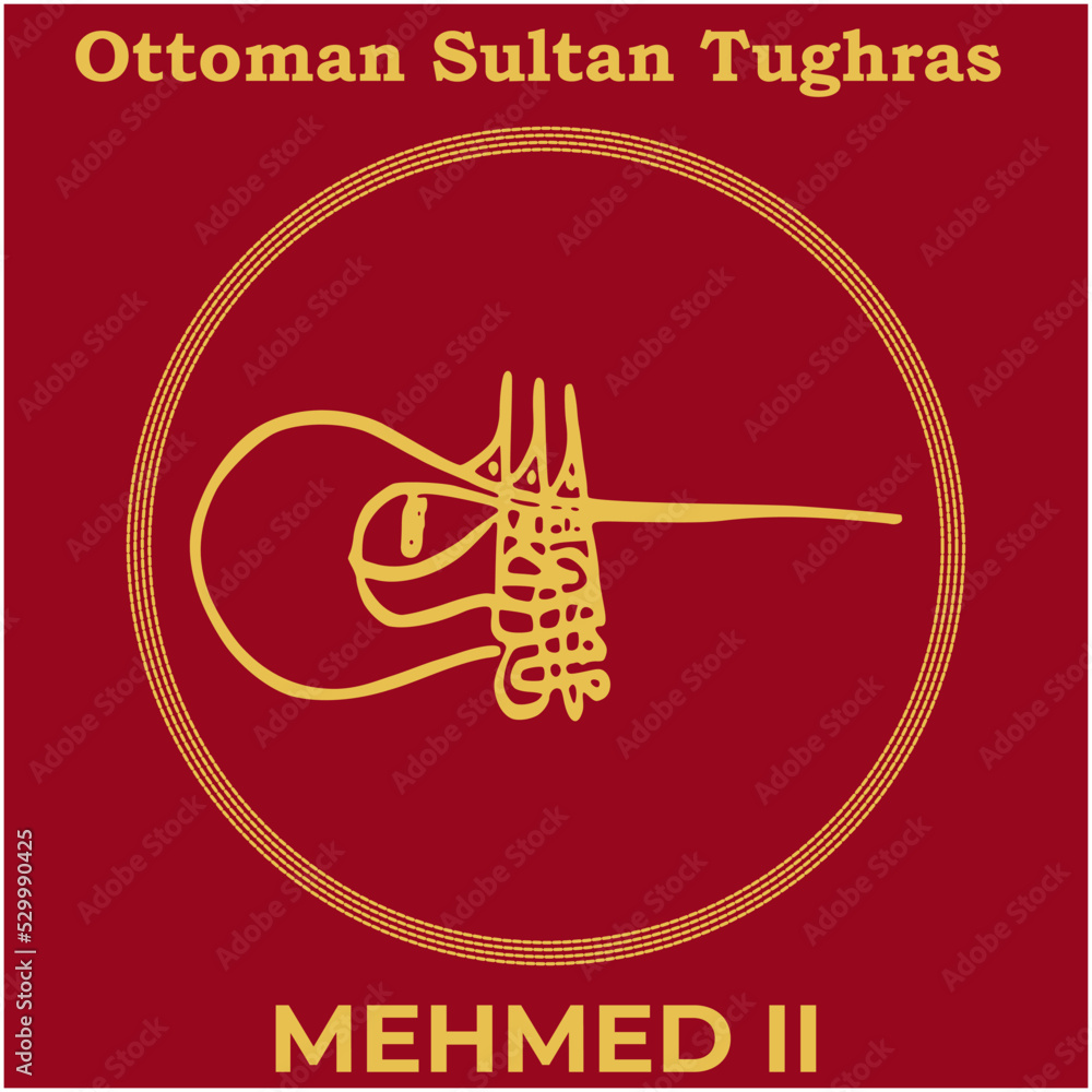 Vector image with Tughra signature of Ottoman Seventh Sultan Mehmed II ...