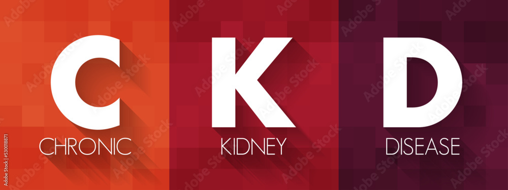 CKD Chronic Kidney Disease - gradual loss of kidney function over a ...
