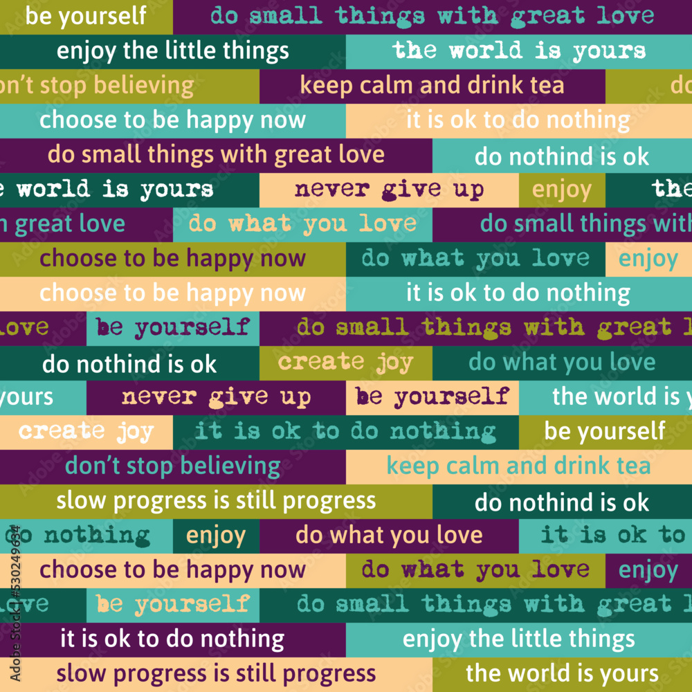 Vector pattern with motivation slogans. Template for textile and ...