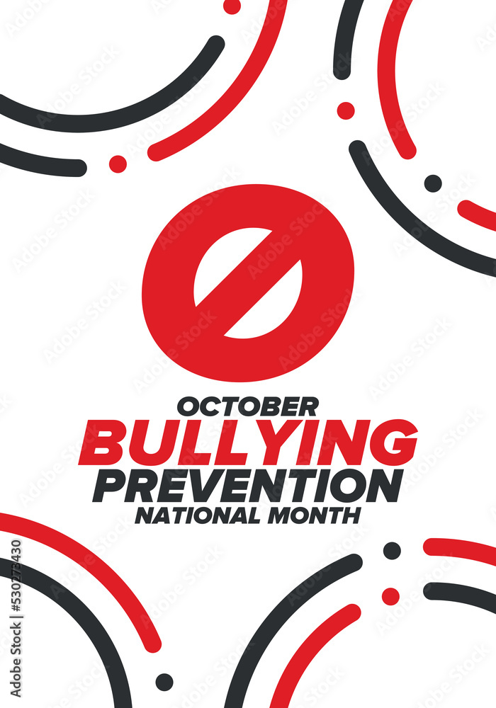 National Bullying Prevention Month in October. Stop bullying. Annual ...