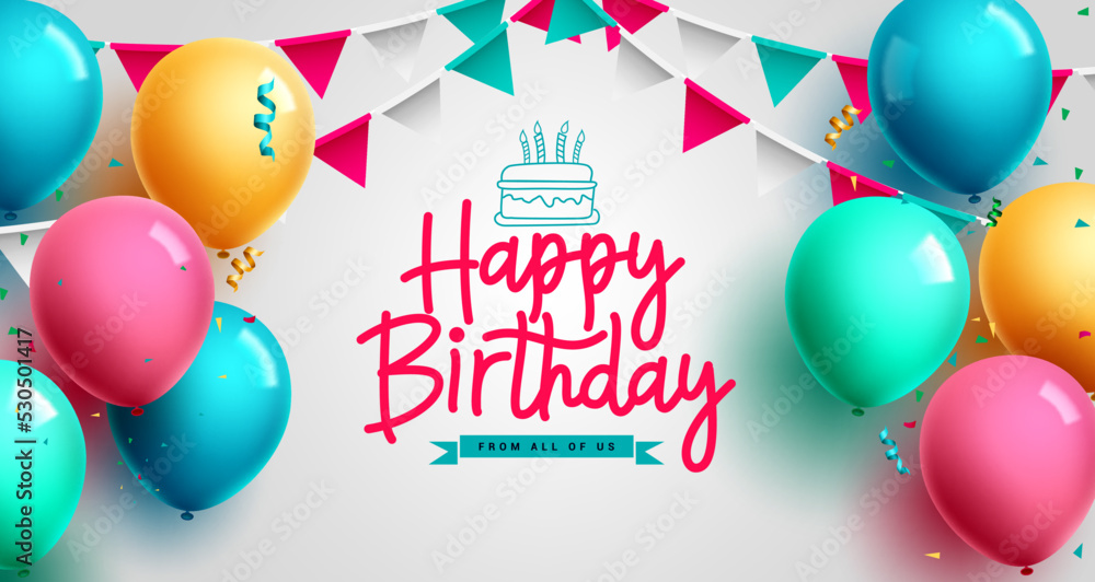 Happy birthday text vector design. Birthday balloons, pennant and ...