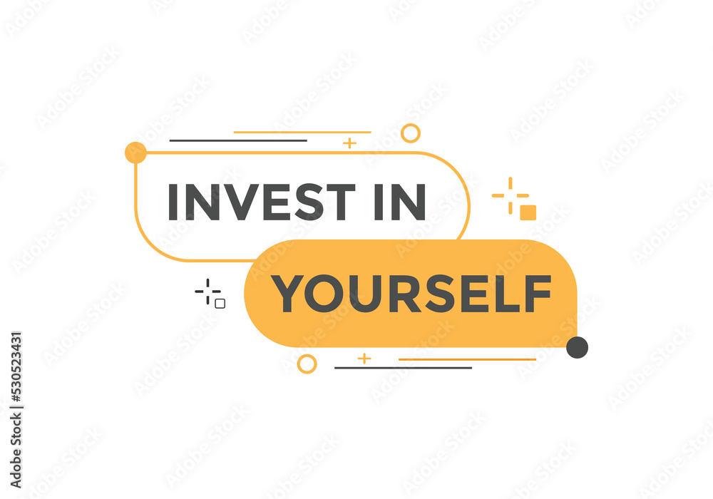 Invest in yourself text button. Invest in yourself sign speech bubble ...