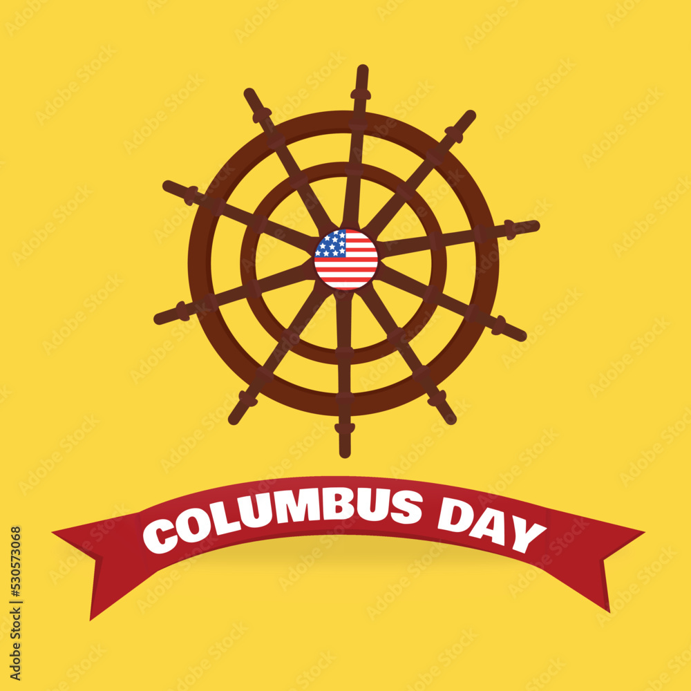 Happy Columbus Day. Steering wheel of the ship Discovery of America ...